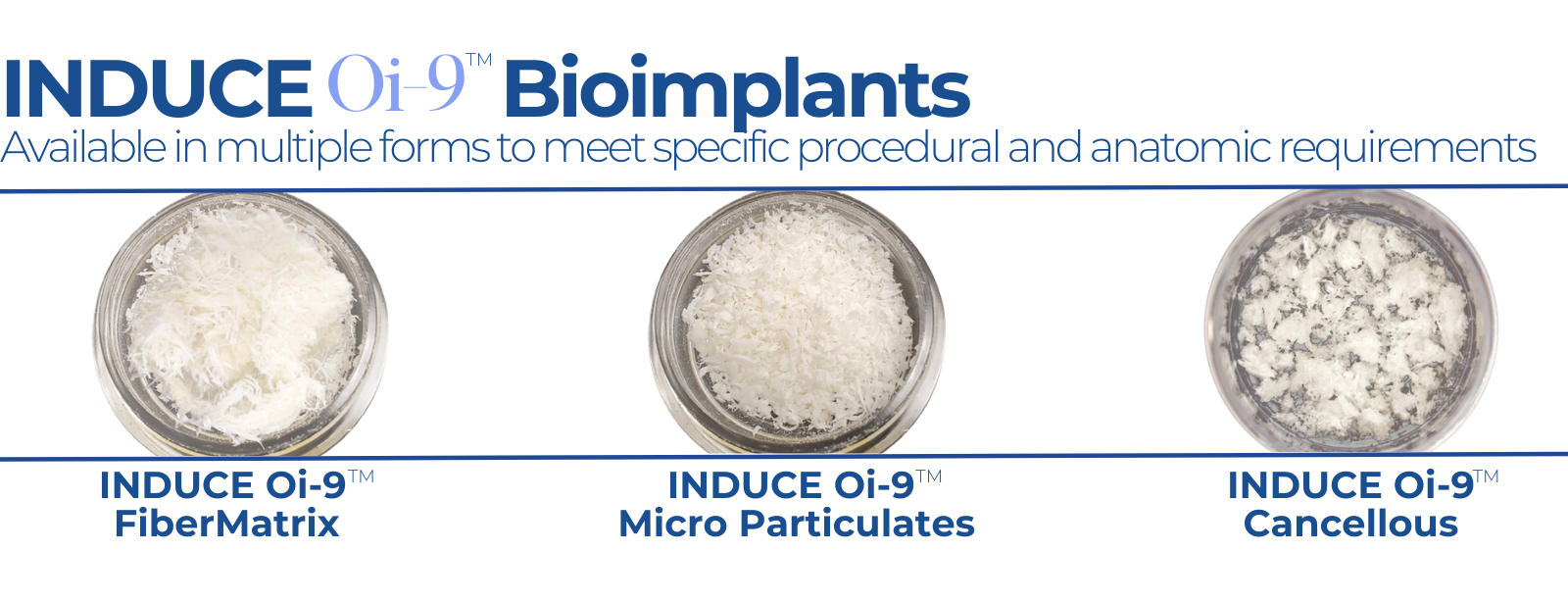 Induce OI9™ Bioimplant | Natural Bone Graft Alternative